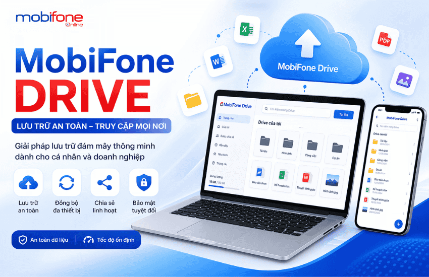 MobiFone Drive - Nền tảng lưu trữ dữ liệu tại Việt Nam mới nhất